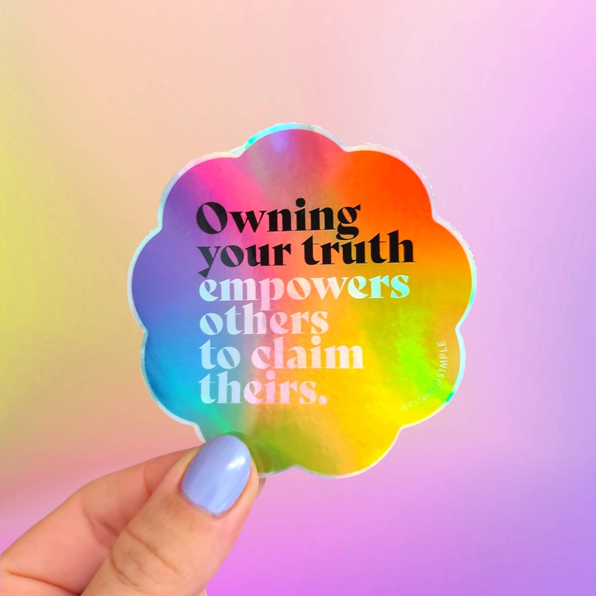 Own your Truth Sticker – PinandSimple